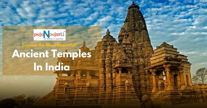 15 Best Ancient or Oldest Temples in India You Should Visit – PujaNpujari